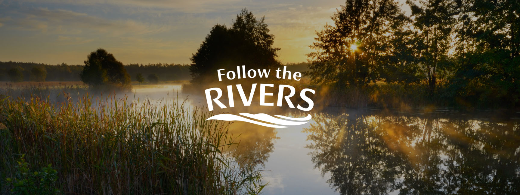Follow the Rivers and Protect Our Waterways